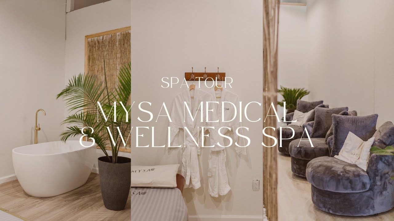 SPA TOUR | Mysa Medical & Wellness Spa