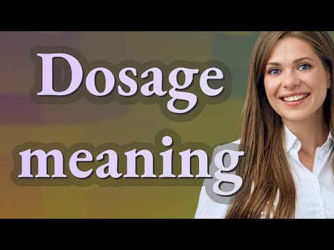 Dosage | meaning of Dosage