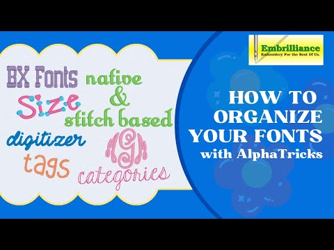 Using the Font Manager of AlphaTricks to Organize your BX fonts in Embrilliance