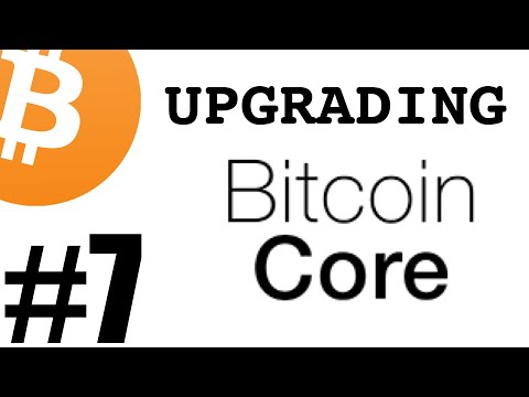 7. Upgrading Bitcoin Core