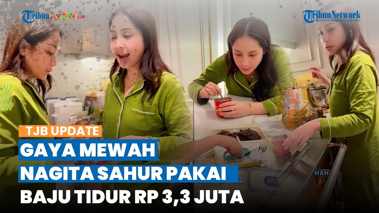 Sahur Bareng Keluarga Besar, Penampilan Nagita Slavina Disorot, Pakai Baju Tidur Harga Rp 3,3 ...