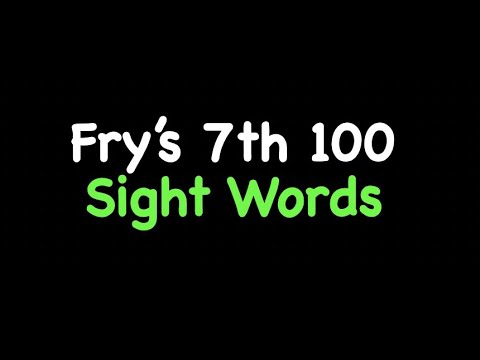Fry's 7th 100 Sight Words