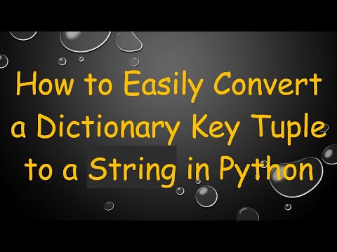 How to Easily Convert a Dictionary Key Tuple to a String in Python