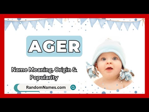 Ager - Baby Boy Name Meaning, Origin & Popularity - RandomNames.com