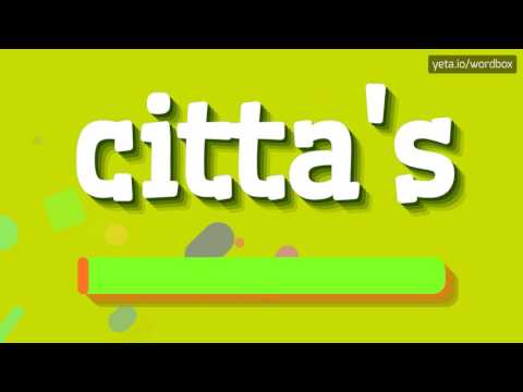 CITTA'S - HOW TO PRONOUNCE IT!?