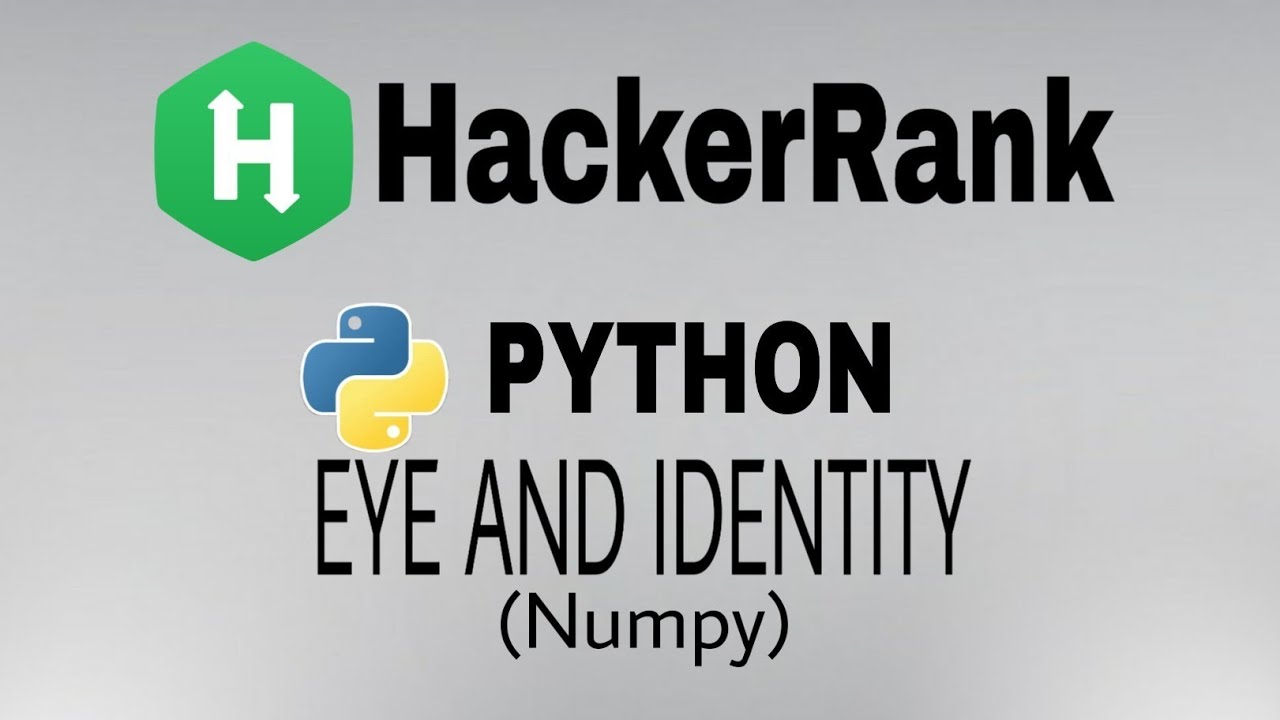 Eye and Identity | Hackerrank Python Solution | English Explanation