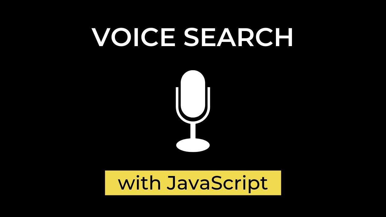 Voice Search with JavaScript (Web Speech API)