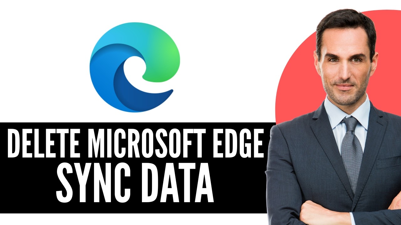 How to Delete Your Microsoft Edge Sync Data (2026) Step-by-Step Full Guide