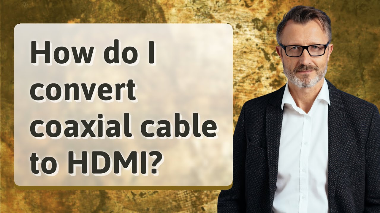 How do I convert coaxial cable to HDMI?