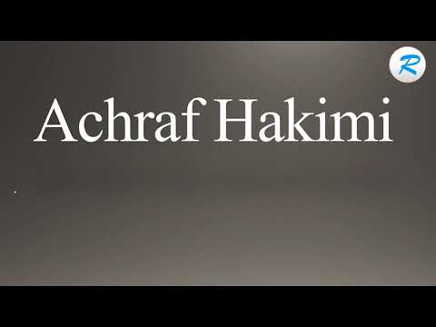 How to pronounce Achraf Hakimi