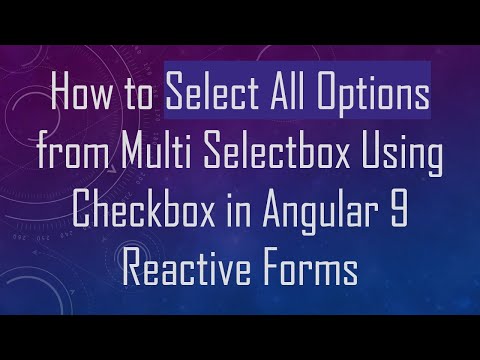 How to Select All Options from Multi Selectbox Using Checkbox in Angular 9 Reactive Forms