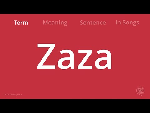 Zaza – Rap Dictionary