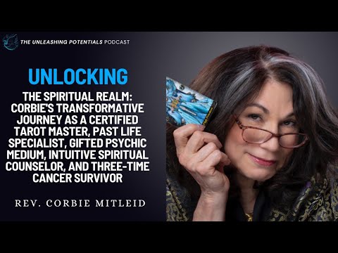 Ep.122: Unlocking the Spiritual Realm | Rev. Corbie Mitleid
