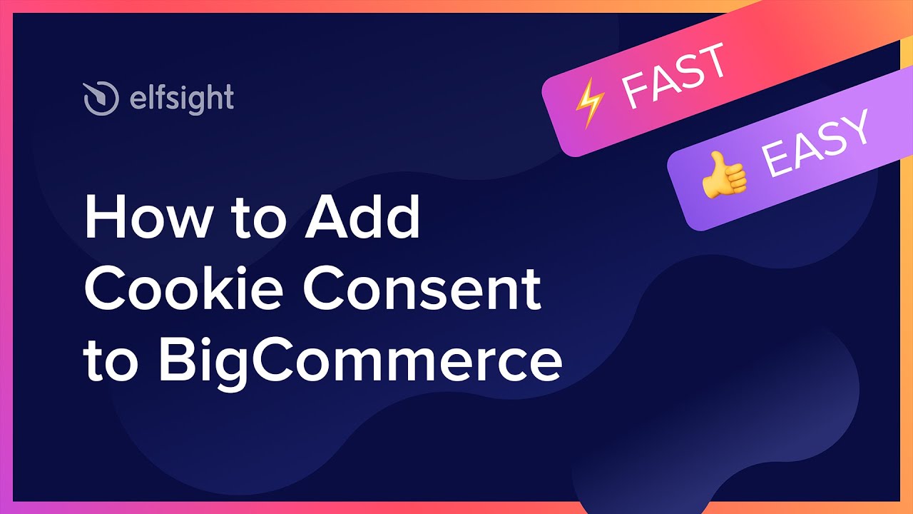 How to Add Cookie Consent App to BigCommerce