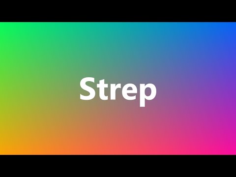 Strep - Medical Meaning and Pronunciation