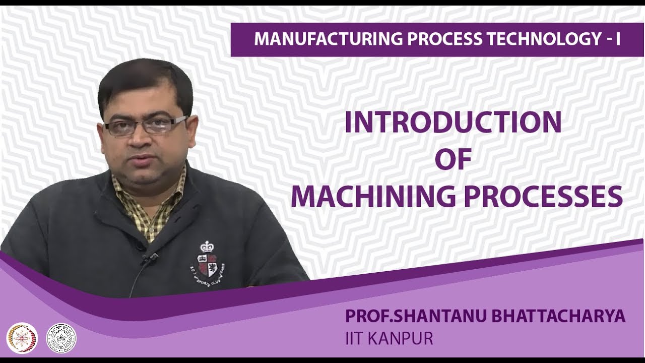 Introduction of Machining Processes
