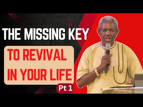 The Missing Key to Revival in Your Life Pt1– Gbile Akanni