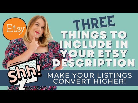 3 THINGS TO INCLUDE IN YOUR ETSY DESCRIPTIONS (How To Write Etsy Description Copy That Sells)
