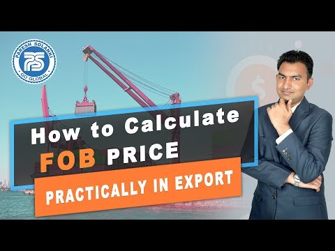 How to Calculate FOB Price Practically in Export | By Mr. Paresh Solanki