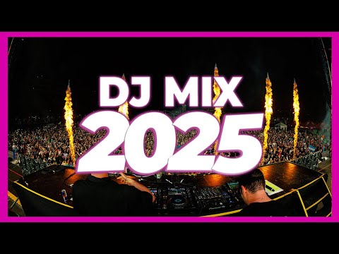DJ MIX 2025 - Remixes & Mashups of Popular Songs 2025 | DJ Remix Club Music Disco DJ Mix 2024