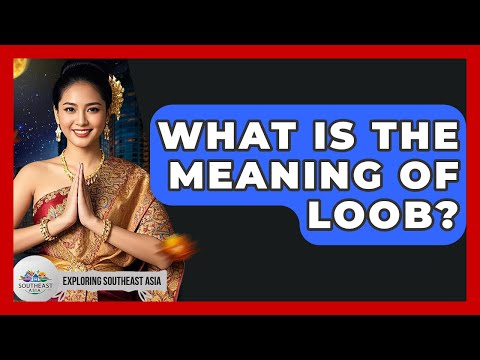 What Is The Meaning Of Loob? - Exploring Southeast Asia