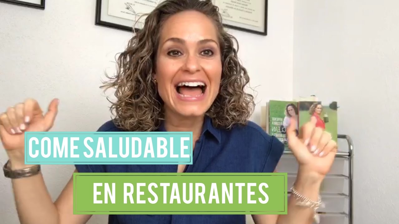 Como Comer De Forma Saludable en Un Restaurante / Dia De Las Madres