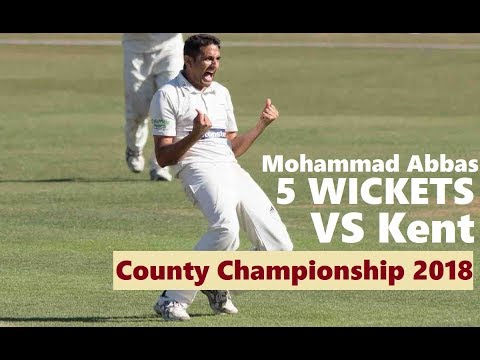 Mohammad Abbas 5 Wickets in County Championship vs Kent ~ Jul 22-23 2018