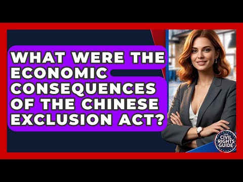 What Were The Economic Consequences Of The Chinese Exclusion Act? - Your Civil Rights Guide