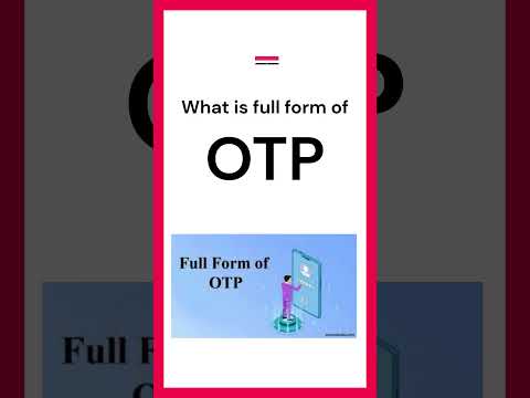 What is full form of OTP || Full form of OTP || OTP