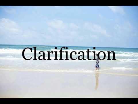 How To Pronounce Clarification🌈🌈🌈🌈🌈🌈Pronunciation Of Clarification