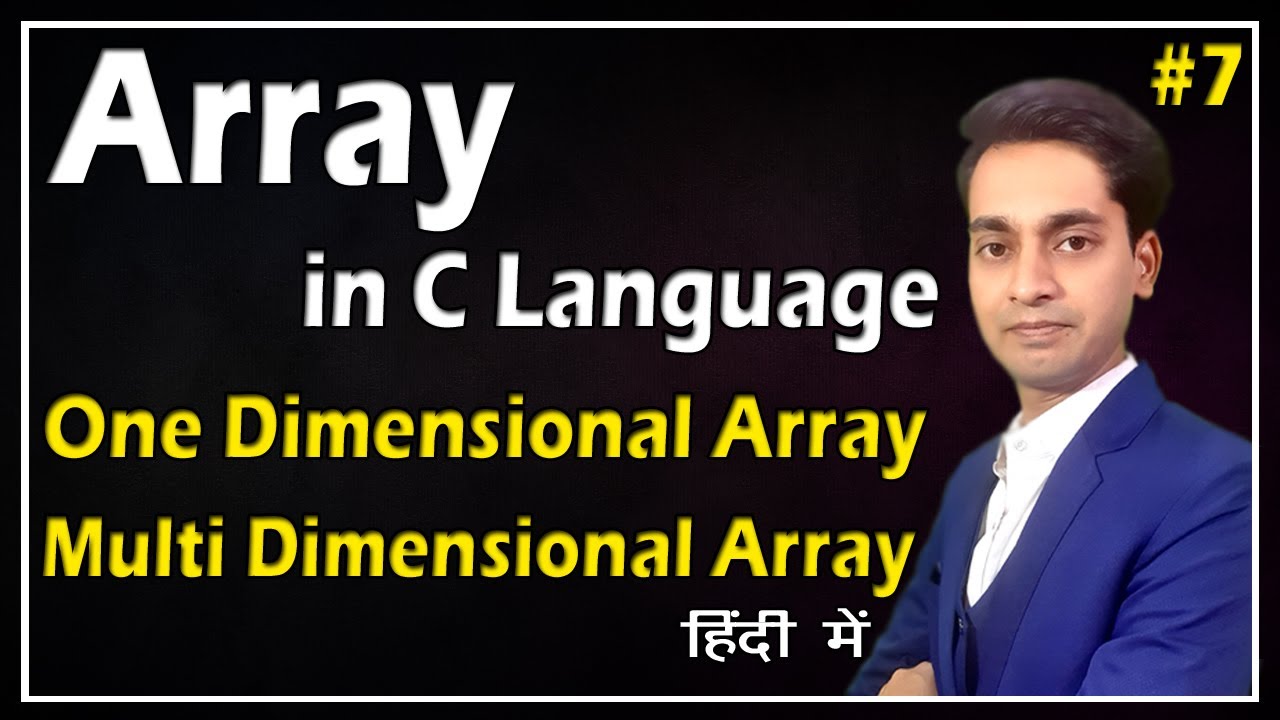 Array In C Programming | Array In C Language Hindi | One | Two | Multi | Dimensional Array in C #7
