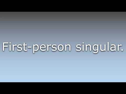 What does First-person singular mean?