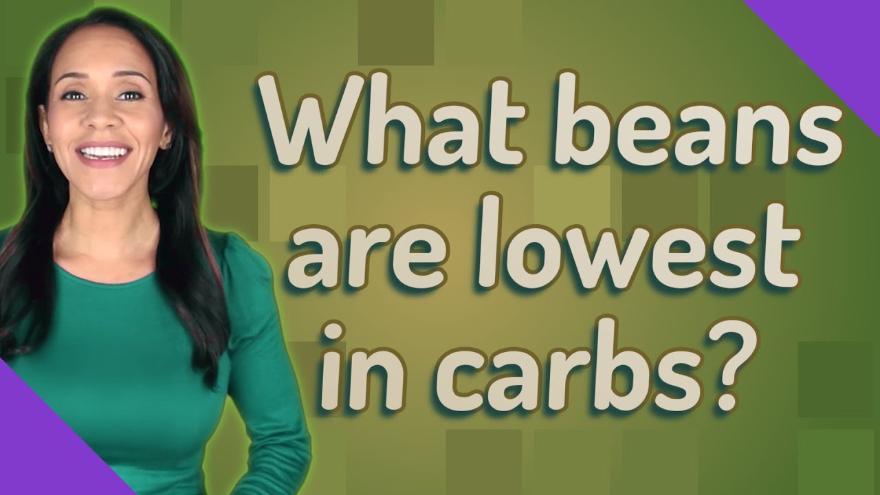 What beans are lowest in carbs?