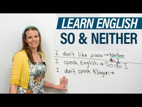 Usage of So and Neither : Grammar : Podcasts @ English Slang