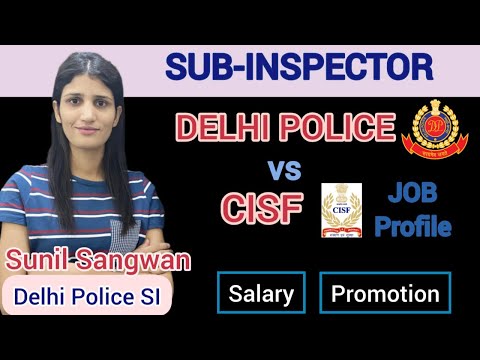 SUB INSPECTOR Delhi Police vs CISF Job Profile || CISF SI Details || SSC CPO Job Profile || SSC CPO