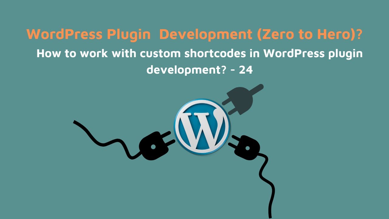 How to work with custom shortcode in WordPress plugin development?