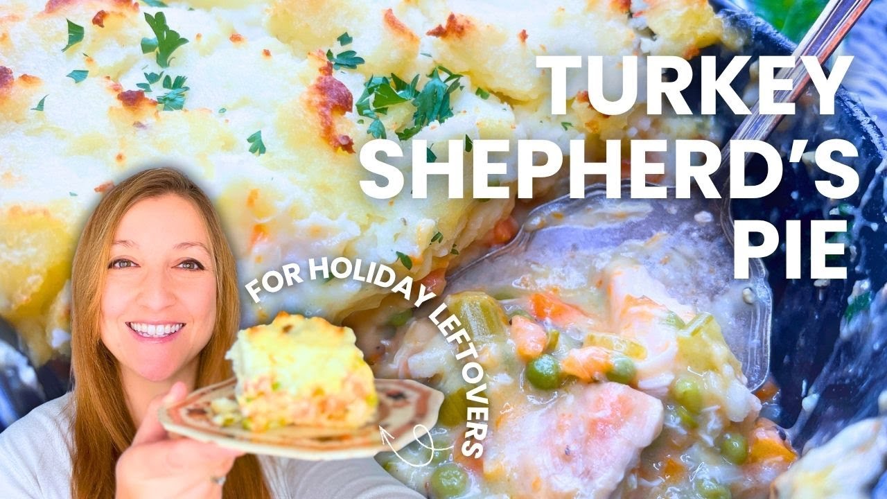 What to Do with Leftover Turkey || Easy Turkey Shepherd’s Pie Recipe!