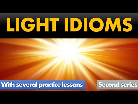 How to use the word LIGHT in English idioms to enhance speaking fluency?