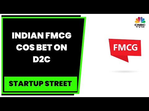 Indian FMCG Companies Bet On D2C, Shilpa Ranipeta Decodes | Startup Street | CNBC-TV18