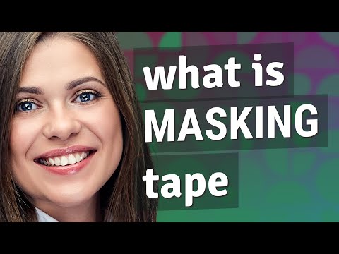 Masking tape | meaning of Masking tape