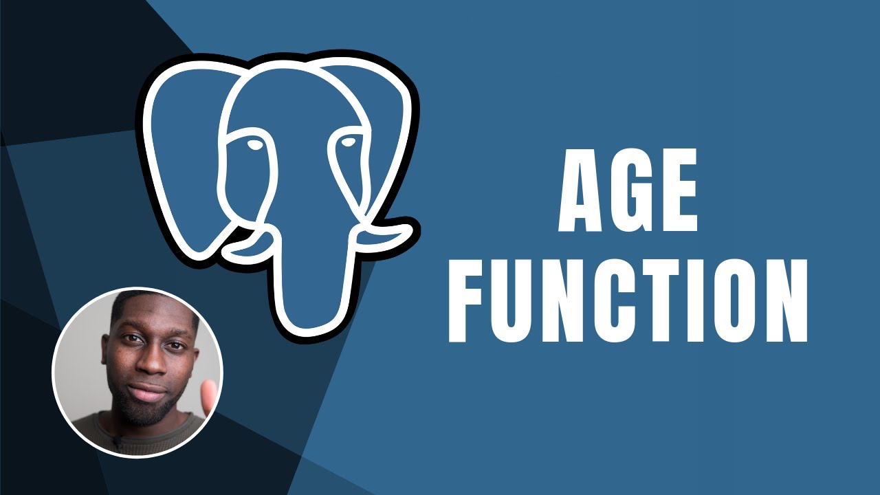 PostgreSQL: Age Function | Course | 2019