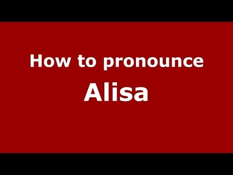 How to pronounce Alisa (French/France) - PronounceNames.com