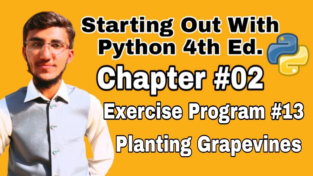 Starting Out With Python Chapter 2 exercise Program 13   Planting Grapevines Python Program