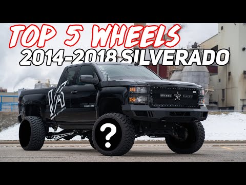 TOP 5 WHEELS For The 2014-2018 Silverado!