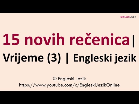 15 novih rečenica | Vrijeme (3) | Engleski jezik