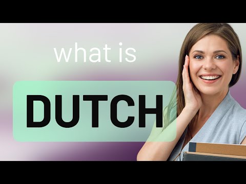 Dutch • what is DUTCH meaning