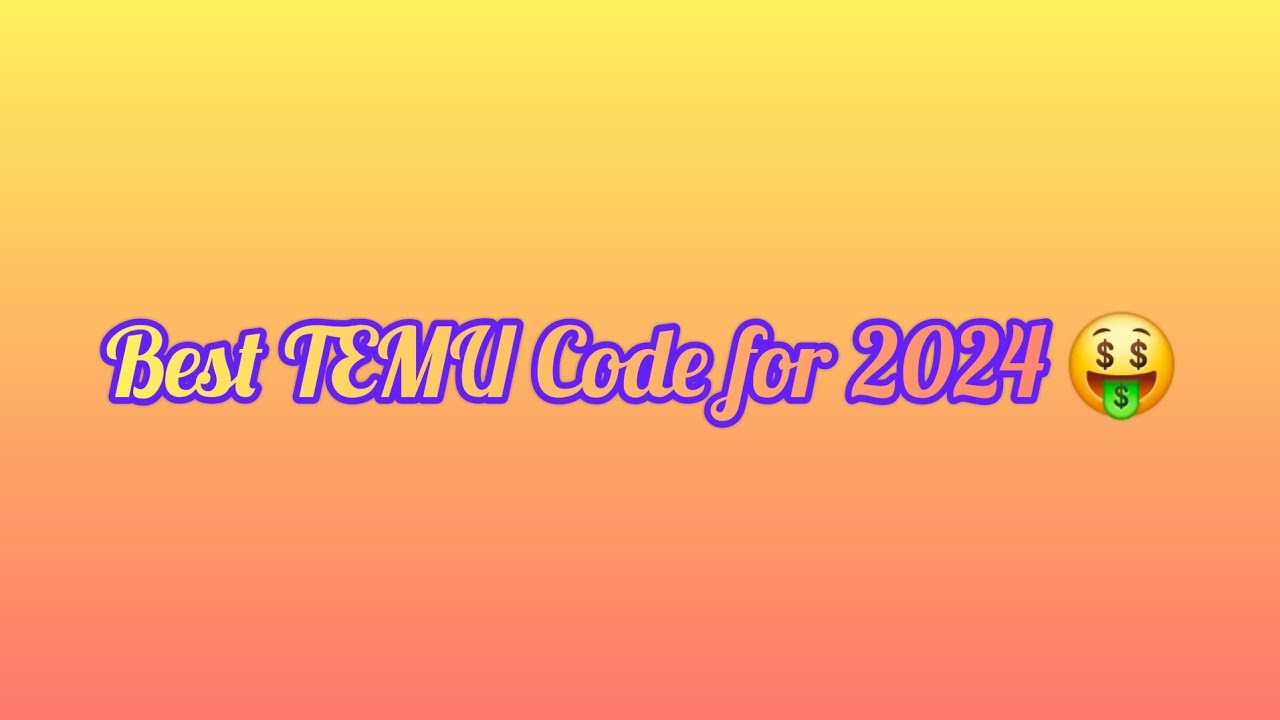 Best TEMU Code for 2024 🤑
