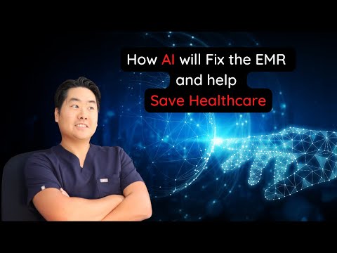 How AI will Fix the EMR and help Save Healthcare