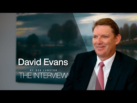 The Interview - David Evans, Evans & Partners