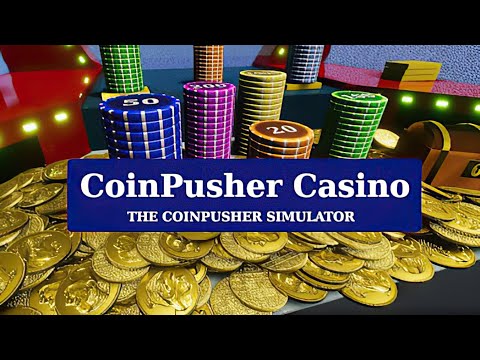 Coin Pusher Casino | Early Access | GamePlay PC